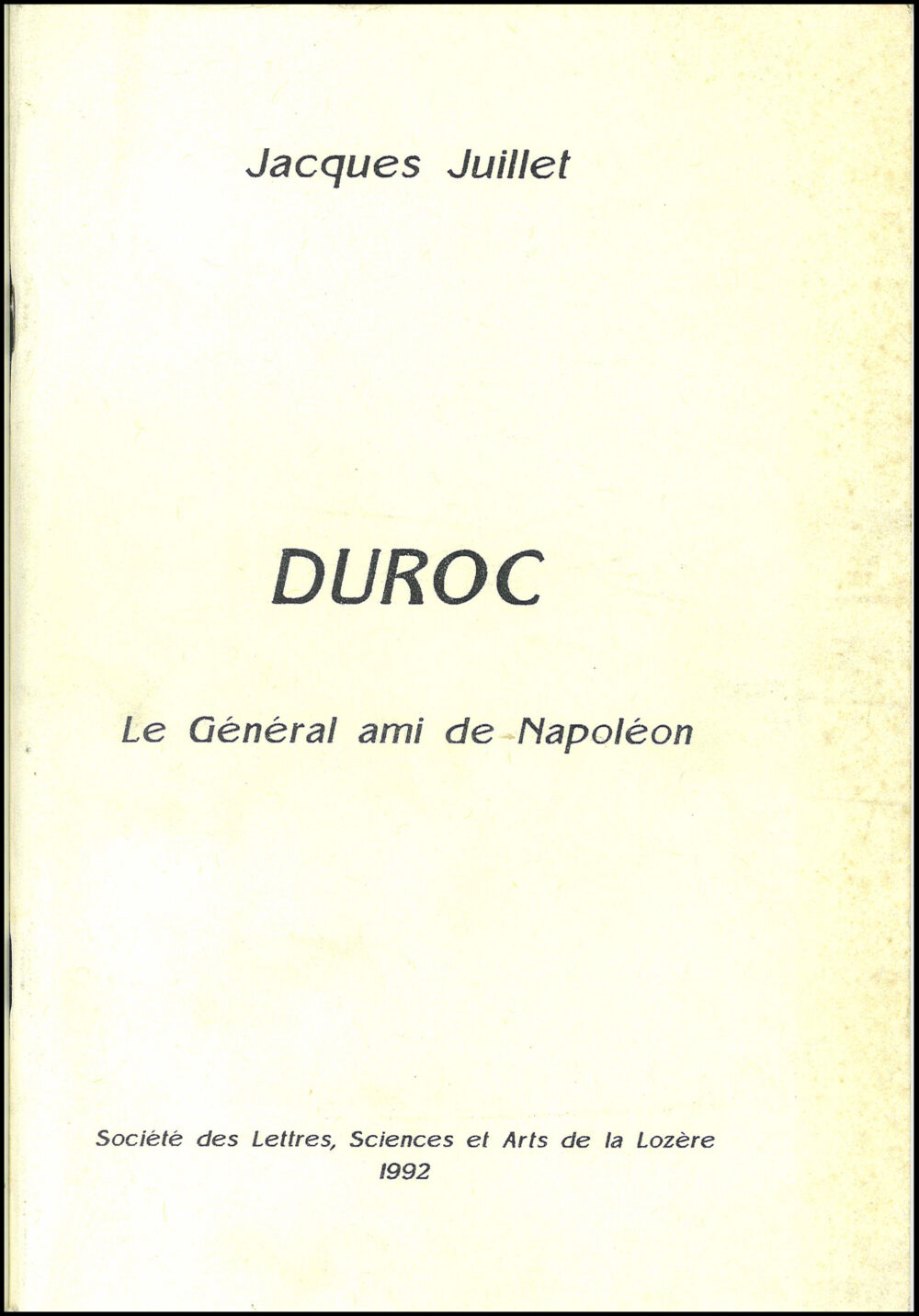 Duroc , le général ami de Napoléon – Société des Lettres des Sciences ...